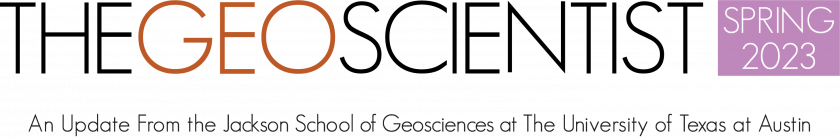 The Geoscientist | Jackson School of Geosciences | The University of ...